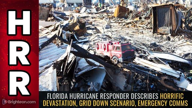 Florida hurricane responder describes horrific devastation, grid down ...