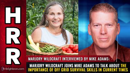 Marjory Wildcraft joins Mike Adams to talk about The Importance of Off Grid Survival Skills in ...