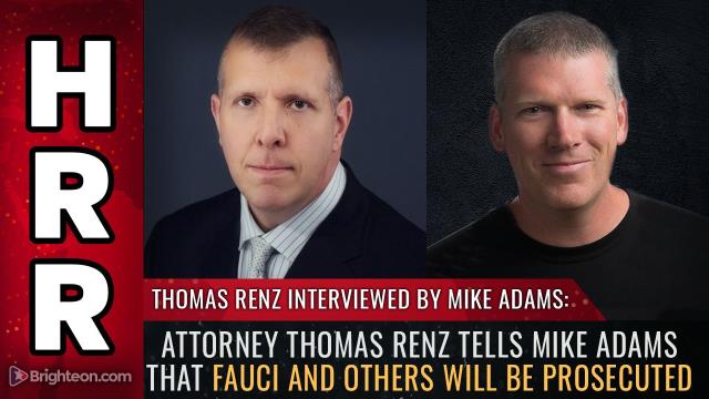 Attorney Thomas Renz tells Mike Adams that Fauci and others will be ...